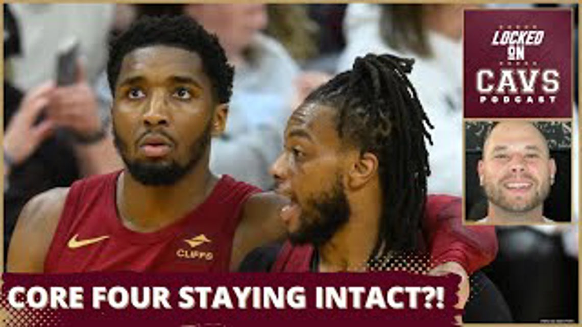 The CAVS could keep the CORE FOUR TOGETHER!? | Locked On Cavs Podcast ...