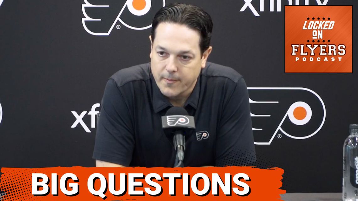 Your Philadelphia Flyers BIG QUESTIONS on the rebuild and the roster ...