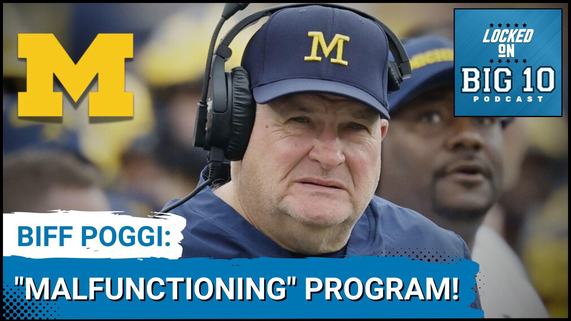 TRUTH BOMB: Michigan HIRING Biff Poggi to Fix MALFUNCTIONING ...