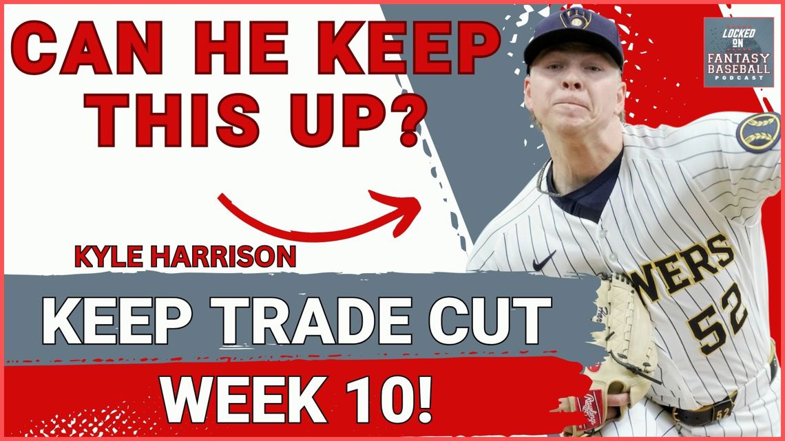 Keep, Trade, Cut Week 10! | Fantasy Baseball 2026 | 13newsnow.com