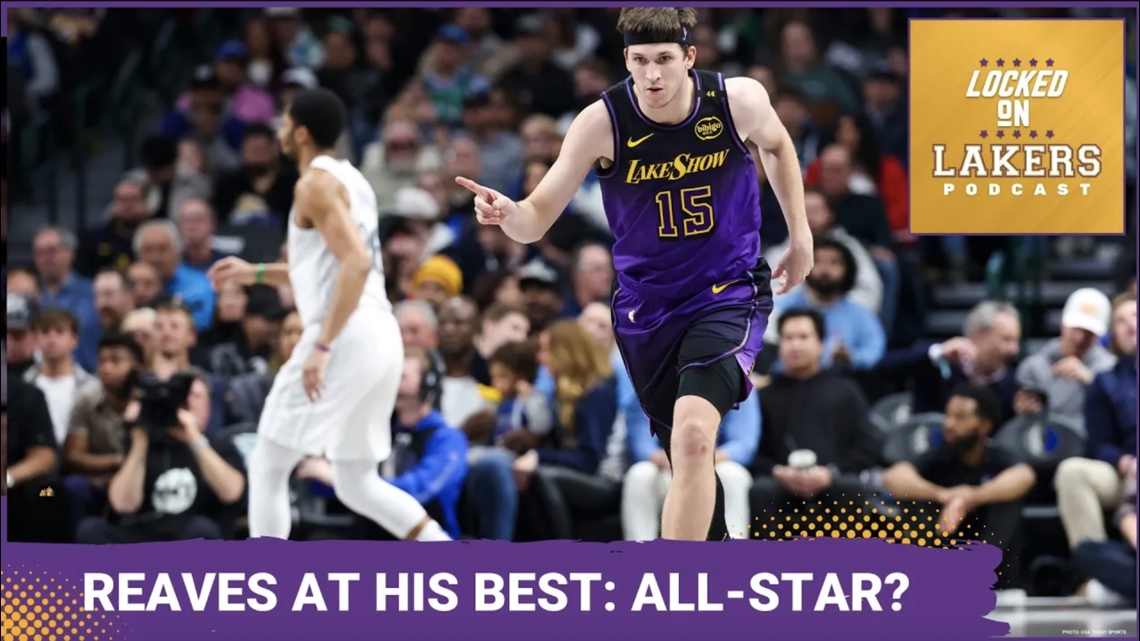 JJ Says Reaves Has (Sometimes) Played at All Star Level. Plus, Lakers ...