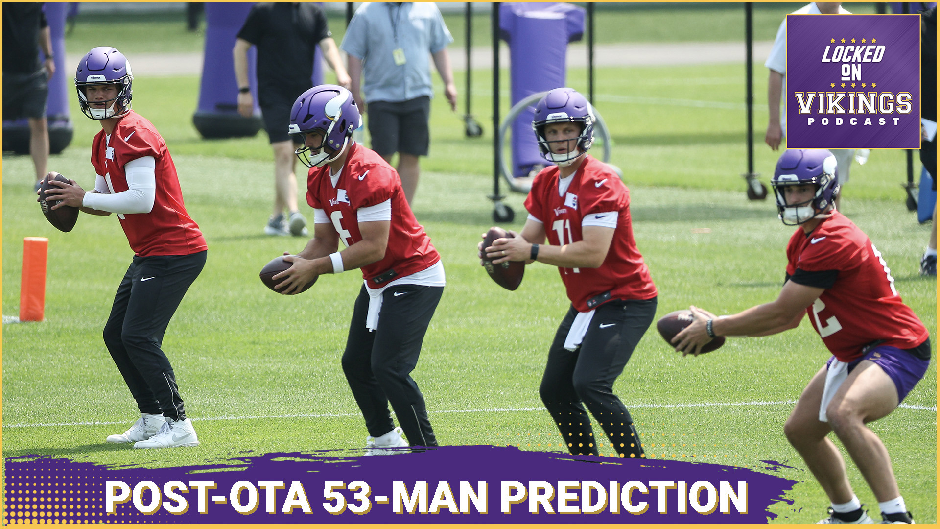 Post-OTA 53-Man Roster... And What Minnesota Vikings Need To Add | 13newsnow.com