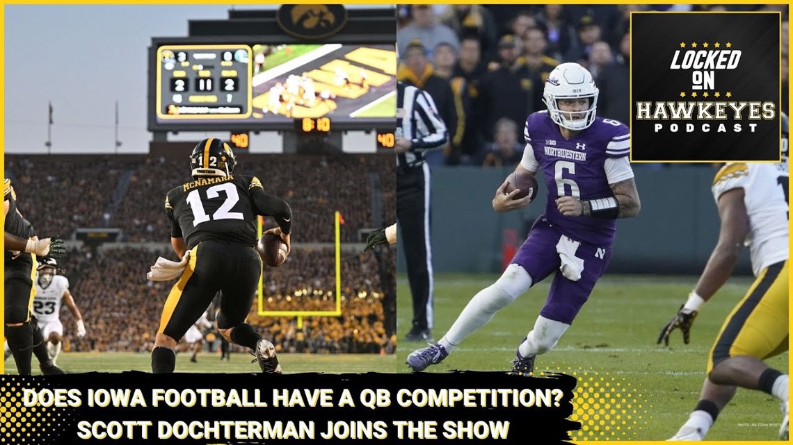 Iowa Football: Does Iowa have a Quarterback competition? Scott ...