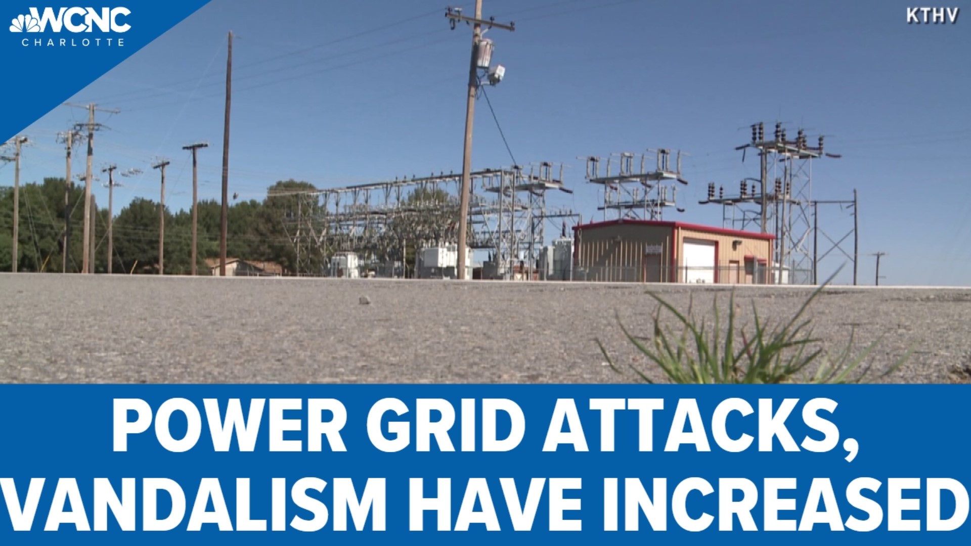 Power grid attacks and vandalism have increased | 13newsnow.com