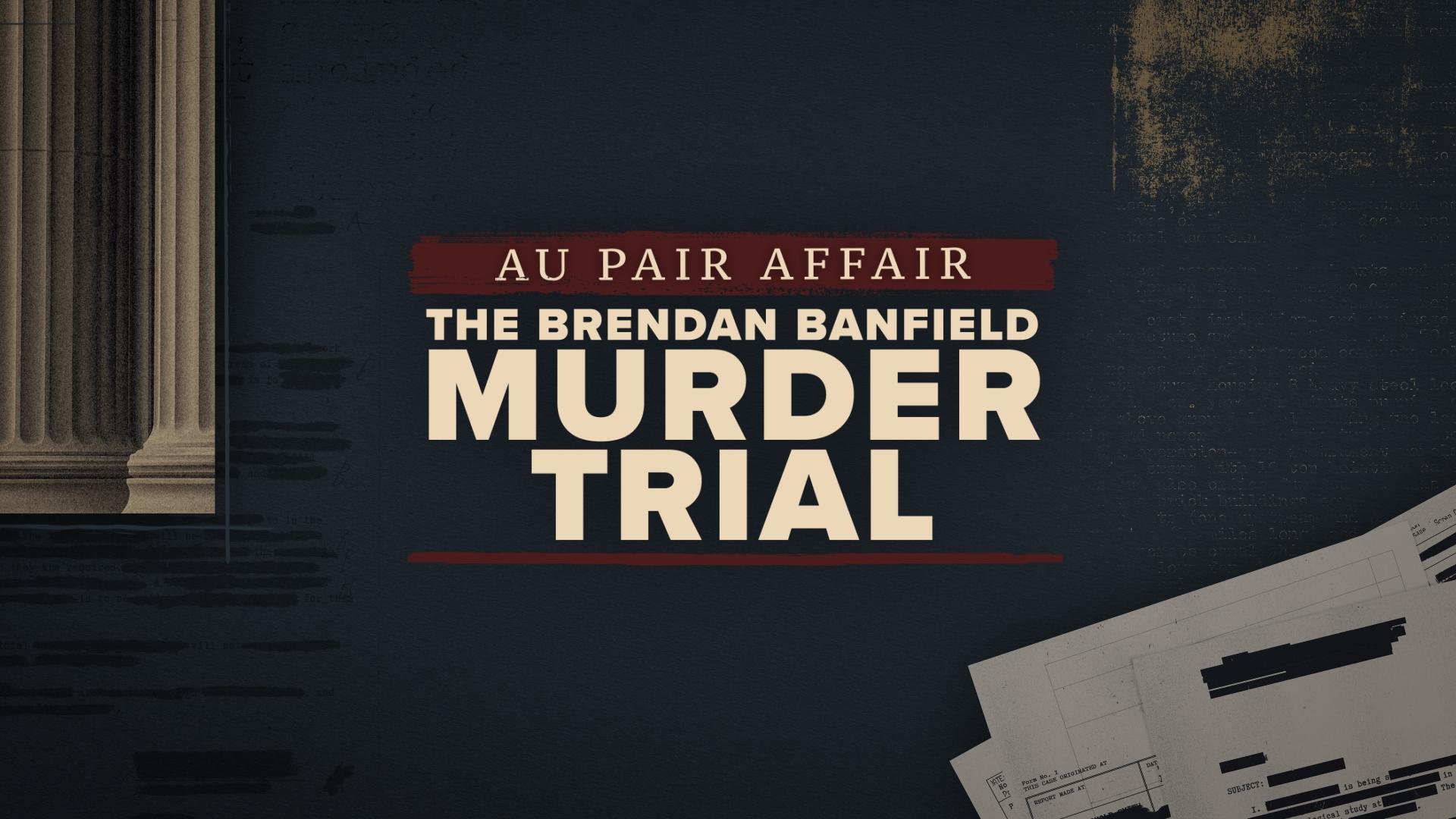 LIVE | Au Pair Affair: The Brendan Banfield Murder Trial | 13newsnow.com