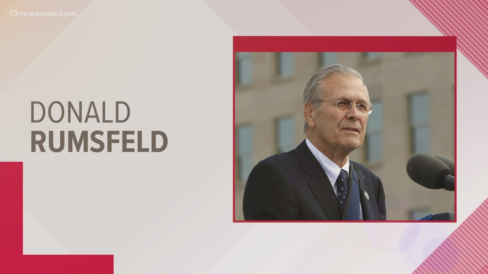 Former Defense Secretary Donald Rumsfeld dies at 88 | 13newsnow.com